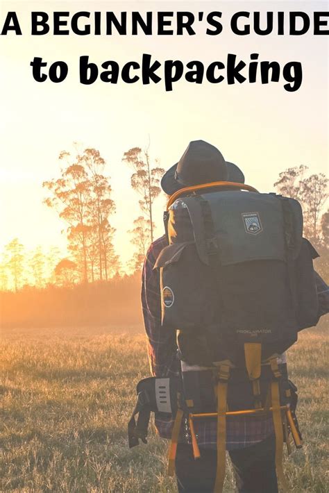 A Complete Beginners Guide To Backpacking Artofit