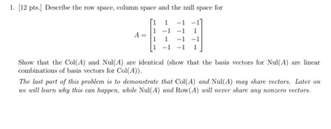 solved 1 12 pts ] describe the row space column space and