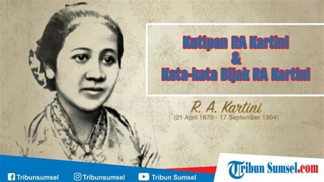 Kata Kata Bijak R A Kartini Selain Habis Gelap Terbitlah Terang Hari