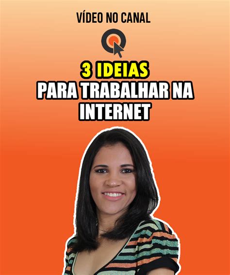Assista O Vídeo Quer Ganhar Dinheiro Na Internet Neste Vídeo Falo