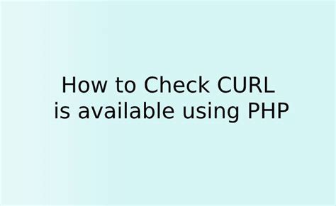 how to check curl is available using php atcodex tutorials php