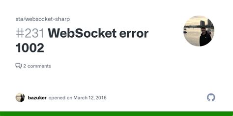 websocket error 1002 · issue 231 · sta websocket sharp · github