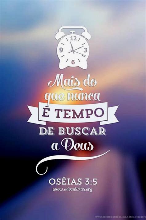 Papel De Parede Para Celular Wallpapers Gospel É Tempo De Buscar A