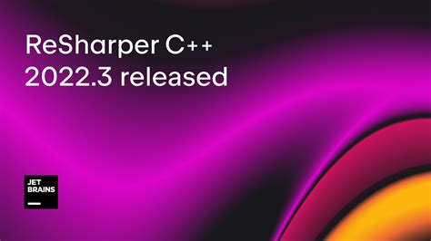 resharper c 2022 3 c 20 modules and clang format integration the