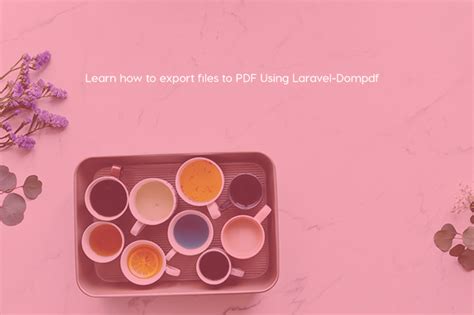 learn how to export files to pdf using laravel dompdf