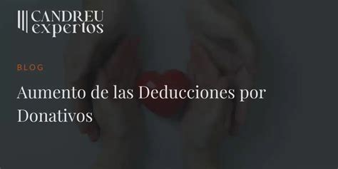 Aumento De Las Deducciones Por Donativos Nuevos Incentivos Fiscales