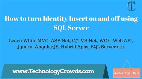 identity insert how to turn identity insert on and off using sql