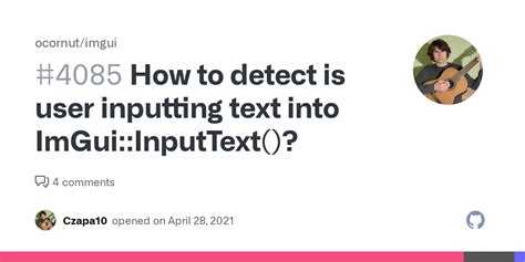 how to detect is user inputting text into imgui inputtext · issue