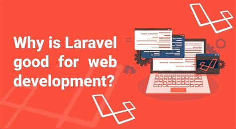 why is laravel good for web development by mohit medium