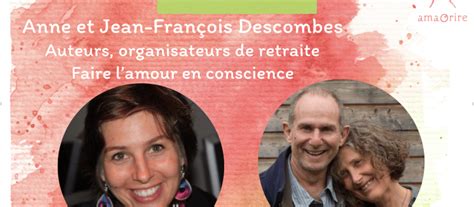 Anne Et Jf Descombes Slow Sex Faire Lamour En Conscience Amaorire