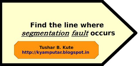 kyamputar [क्याम्पूटर] find the line where segmentation fault occurs