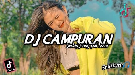 Dj Campuran Viral Tik Tok 2022 Jedag Jedug Full Bass Terbaru Youtube