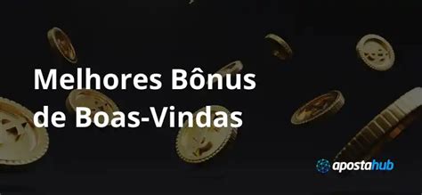 Bônus De Boas Vindas 12 Melhores Bônus De Cadastro 2023