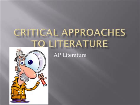 Critical Approaches To Literature