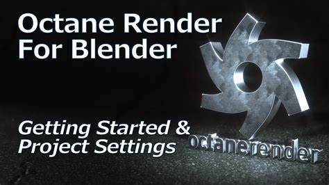 octane render for blender getting started and project settings youtube