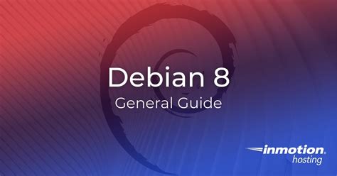 debian 8 general guide inmotion hosting support center
