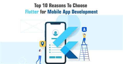 top 10 reasons to choose flutter for mobile app development