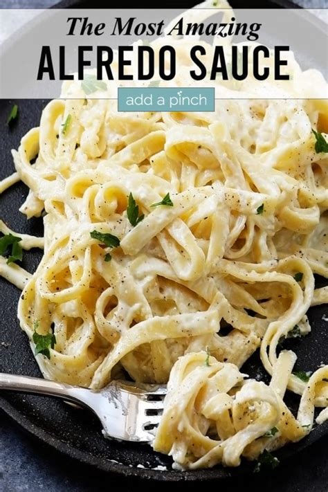 Best Homemade Alfredo Sauce Recipe Add A Pinch