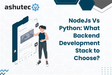 nodejs vs python what backend development tech stack to choose