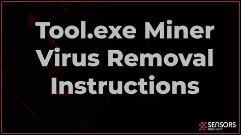 Tool Exe Miner Virus Removal Guide [free Delete Steps]