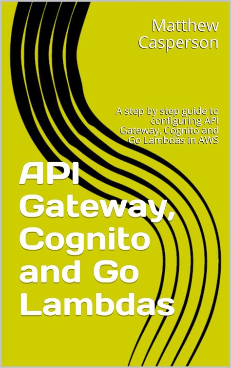 api gateway cognito and go lambdas a step by step guide to