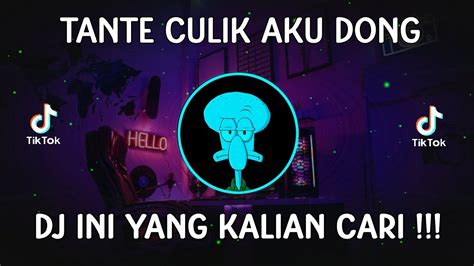 Dj Tante Tante Culik Aku Dong Souind Kane Remix Full Bass Viral Tiktok