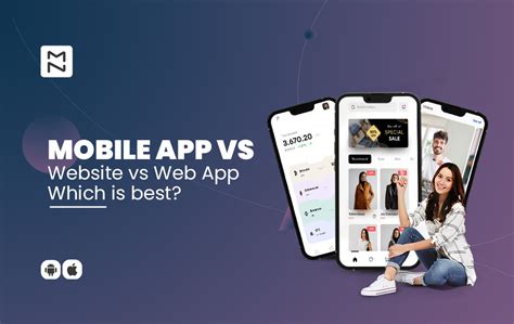 mobile app vs website vs web app what s best magenative