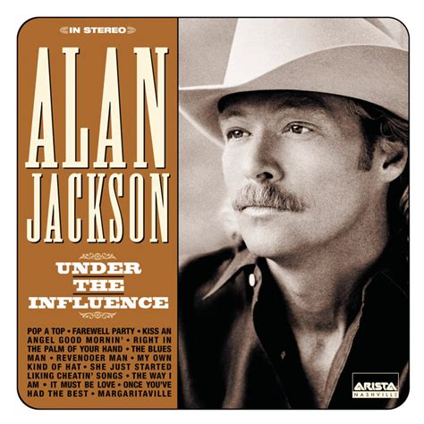 Under The Influence Alan Jackson Alan Jackson Stuart Duncan Sonny