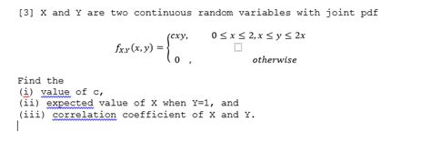 solved [3] x and y are two continuous random variables wi
