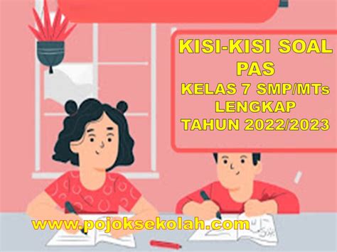 Kumpulan Kisi Kisi Soal Pas Kelas 7 Smp Mts Semester 1 Lengkap Tahun