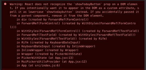 react does not recognize the `showtodaybutton` prop on a dom element