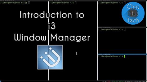 i3 window manager i3wm introduction to tiling windows chris titus