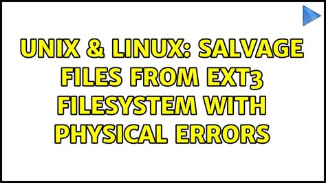 unix and linux salvage files from ext3 filesystem with physical errors