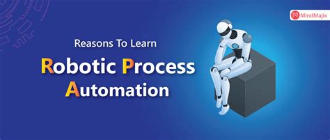 top 10 reasons to learn robotics process automation