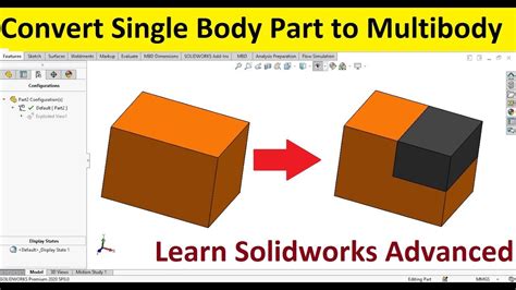 converting single body part to multibody [solidworks] youtube