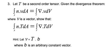 solved let t be a second order tensor given the divergence