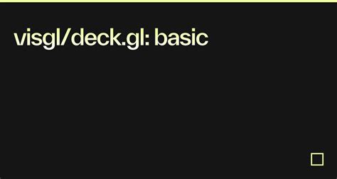 visgl deck gl basic codesandbox