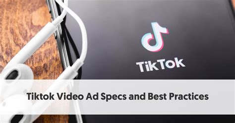 Tiktok Video Ad Specs And Best Practices For 2023