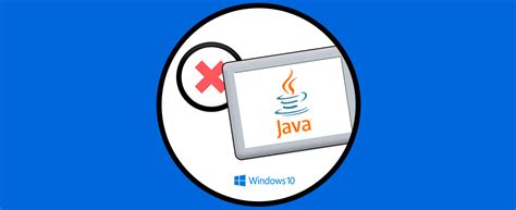 desinstalar java jdk windows 10 completamente solvetic