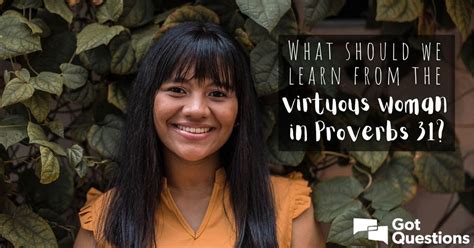 What Should We Learn From The Virtuous Woman In Proverbs 31