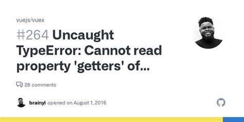 uncaught typeerror cannot read property getters of undefined · issue