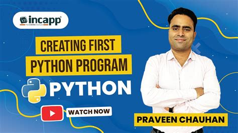 creating first python program incapp praveen chauhan sir youtube