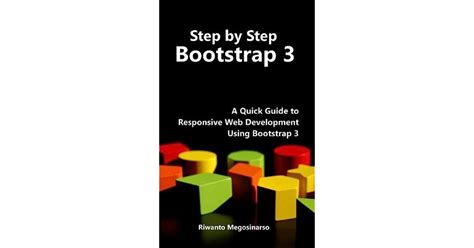 step by step bootstrap 3 a quick guide to responsive web development