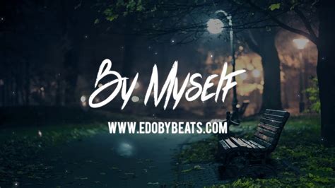 By Myself Sad Storytelling Piano Strings Rap Beat Hip Hop
