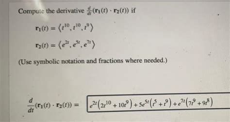 Solved Compute The Derivative Dtd R1 T ⋅r2 T If