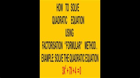 Factorization Of Quadratic Equation Using Factoring Formula Youtube
