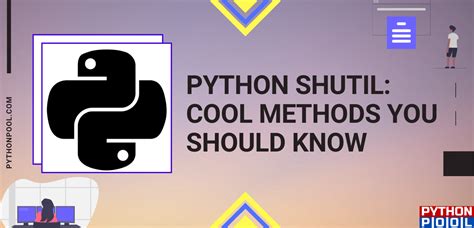 python shutil module 10 methods you should know python pool