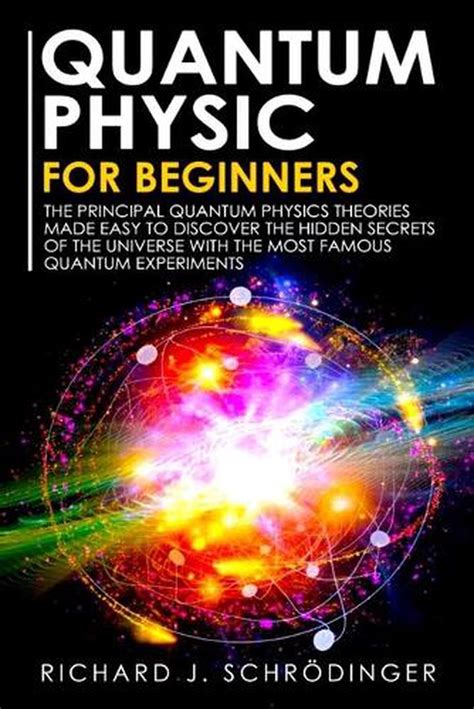 quantum physics for beginners by richard j schroedinger english