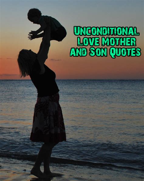 Unconditional Love Mother And Son Quotes