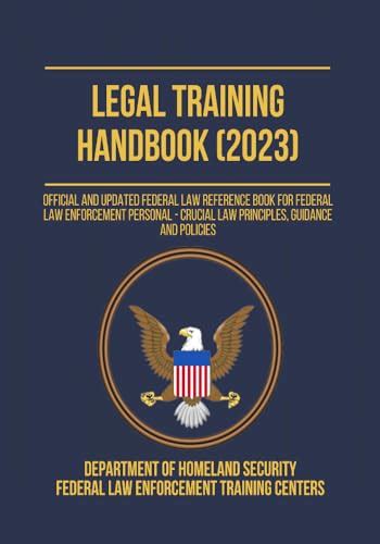 Legal Training Handbook 2023 Official And Updated Federal Law